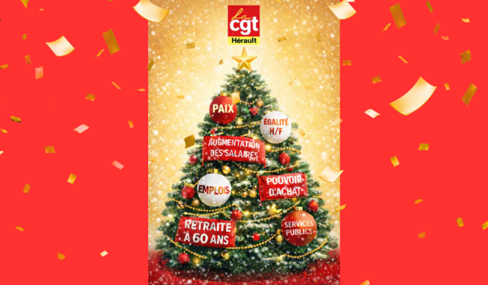 BONNES FETES A TOUTES ET A TOUS | CGT Hérault